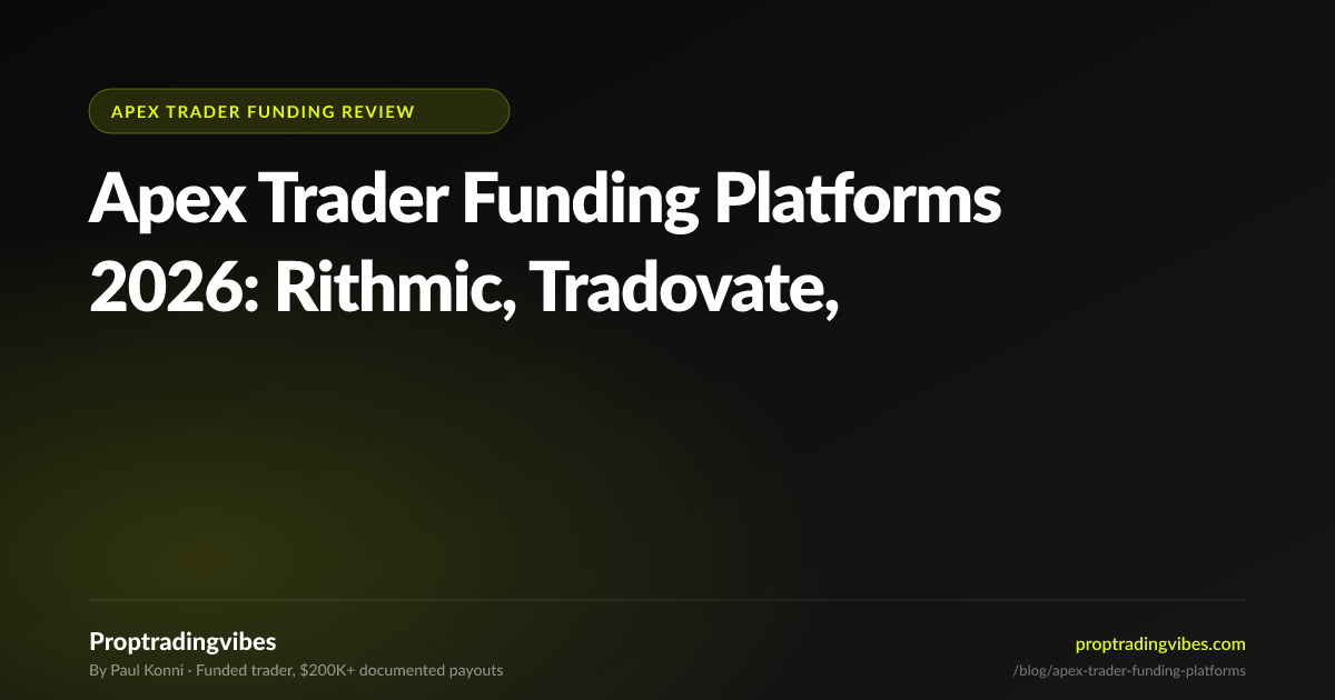 Apex Platforms 2026: Rithmic, Tradovate, WealthCharts