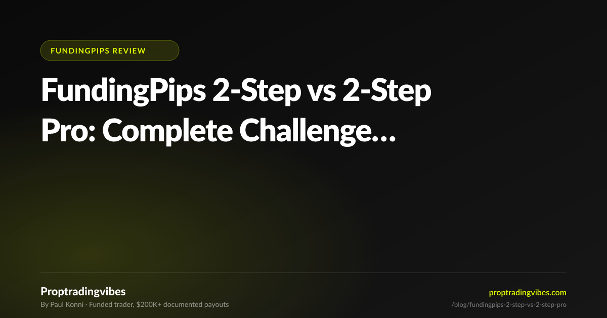 FundingPips 2-Step vs 2-Step Pro Comparison