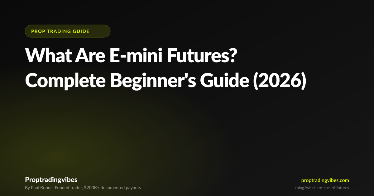 What Are E-mini Futures? Beginner Guide (2026)